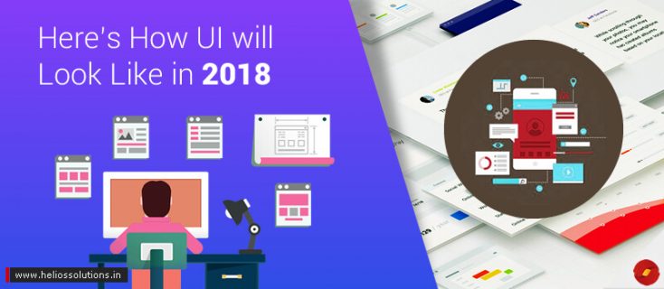 Top 5 Trends Shaping UI in 2018 and Beyond