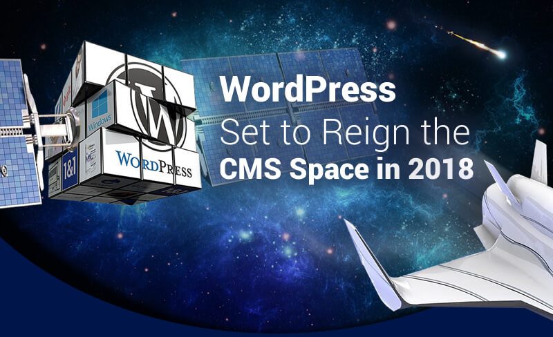 WordPress Set to Reign the CMS Space in 2018 [Infographic] By Helios
