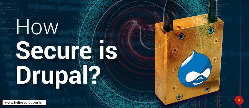 How Secure is Drupal? [Infographic] By Helios - Helios Blog