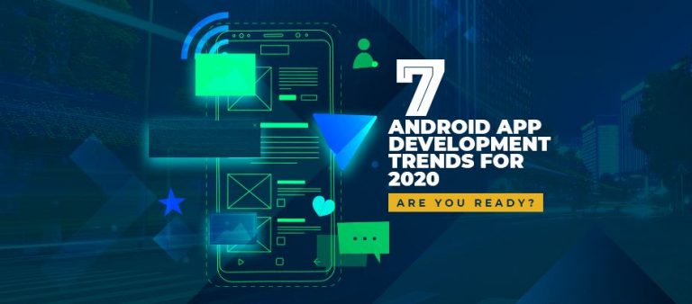 Android app development trends you can't afford to miss | Helios Solutions